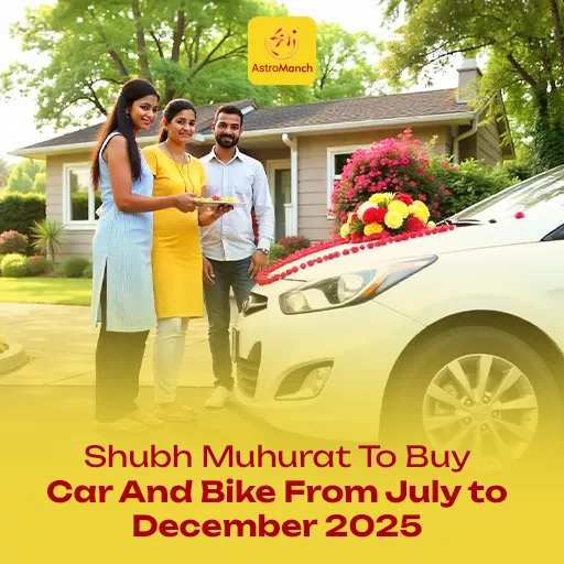 Shubh Muhurat To Buy Car And Bike From July to December 2025